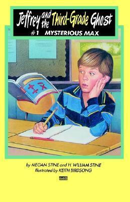 Mysterious Max (Jeffrey and the 3rd Grade Ghost, #1) by Megan Stine ...