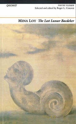 The Lost Lunar Baedeker: Poems of Mina Loy by Mina Loy | Goodreads