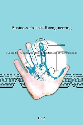 Business Process-reengineering: 7 Critical Success Factors for a Smooth ...