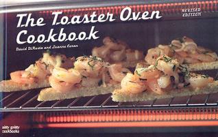 The Toaster Oven Cookbook (Nitty Gritty Cookbooks) by David Diresta ...
