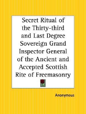 Secret Ritual of the Thirty-Third and Last Degree Soverei Grand ...