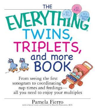 The Everything Twins, Triplets, And More Book: From Seeing The First ...