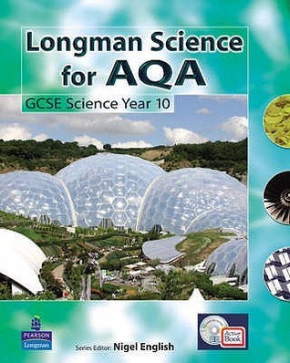 Longman Science for AQA: GCSE Science Year 10 by Susan Kearsey | Goodreads