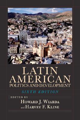Latin American Politics and Development by Howard J. Wiarda | Goodreads