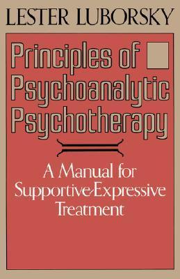 Principles Of Psychoanalytic Psychotherapy: A Manual For Supportive ...