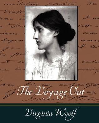 The Voyage Out by Virginia Woolf | Goodreads