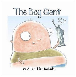 The Boy Giant by Allan Plenderleith | Goodreads