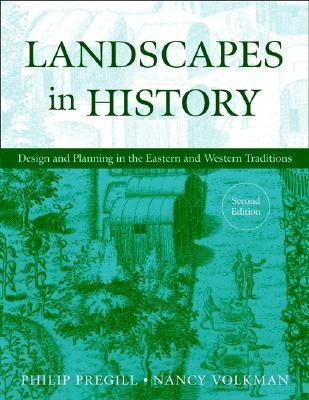 Landscapes in History, 2nd Edition (One Volume) by Philip Pregill ...