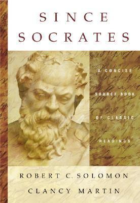 Since Socrates: A Concise Source Book of Classic Readings by Robert C ...