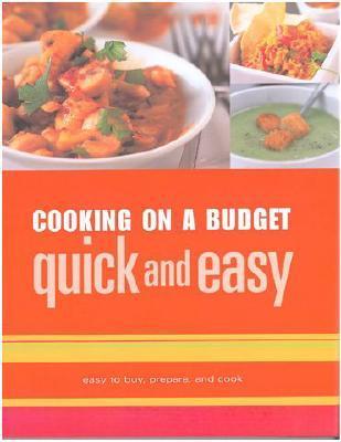 Cooking on a Budget: Quick and Easy by Parragon Books | Goodreads