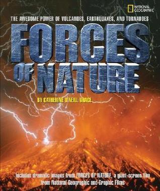 Forces of Nature: The Awesome Power of Volcanoes, Earthquakes, and ...