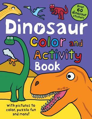 Color and Activity Books Dinosaur: with Over 60 Stickers, Pictures to ...