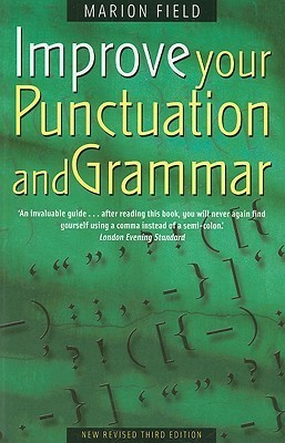Improve Your Punctuation and Grammar: 3rd edition by Marion Field ...