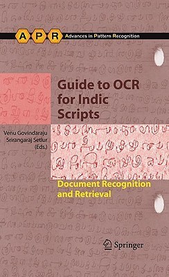 Guide to OCR for Indic Scripts: Document Recognition and Retrieval by Venu Govindaraju | Goodreads