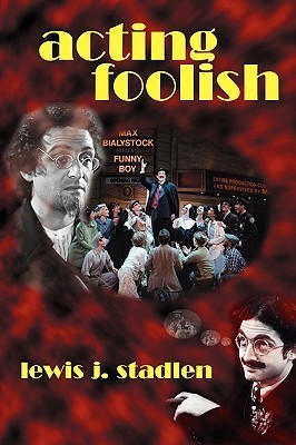 Acting Foolish by Lewis J. Stadlen | Goodreads