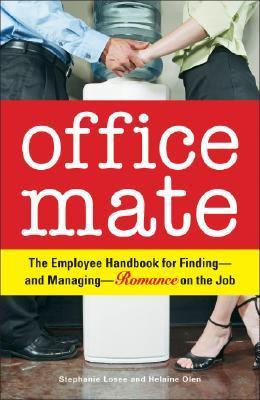 Office Mate: Your Employee Handbook for Finding - and Managing ...