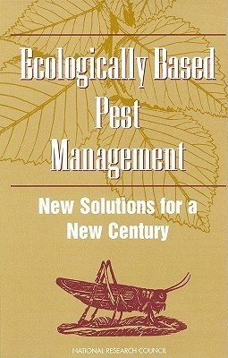 Ecologically Based Pest Management: New Solutions for a New Century by ...