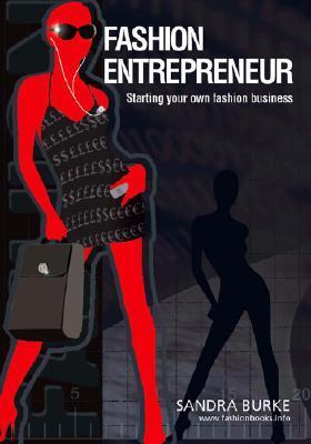 Fashion Entrepreneur: Starting Your Own Fashion Business by Sandra ...