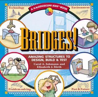 Bridges! Amazing Structures (Kaleidoscope Kids) by Carol A. Johmann ...