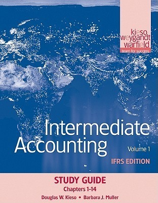 Intermediate Accounting, Volume 1: Chapters 1-14--Study Guide by Donald ...