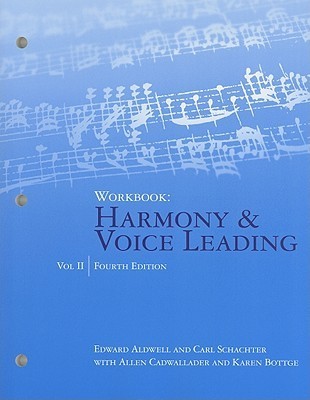 Workbook, Volume II for Aldwell/Cadwallader's Harmony and Voice Leading ...