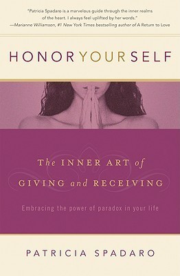 Honor Yourself: The Inner Art of Giving and Receiving by Patricia R ...