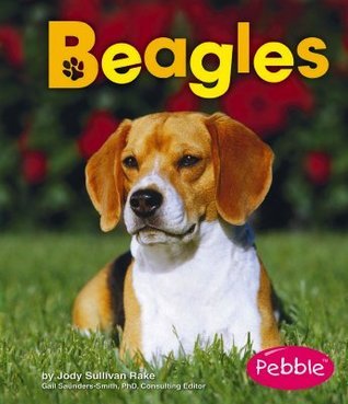 Beagles (Pebble Books) by Jody Sullivan Rake | Goodreads