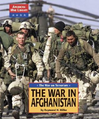 The War on Terrorism: The War in Afghanistan by Raymond H. Miller ...