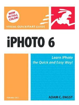 iPhoto 6 for Mac OS X by Adam C. Engst | Goodreads