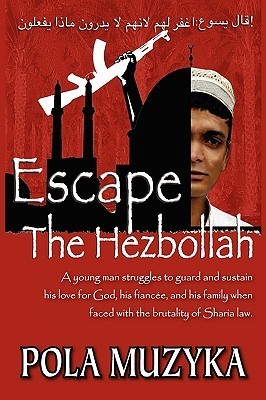 Escape The Hezbollah by Pola Muzyka | Goodreads