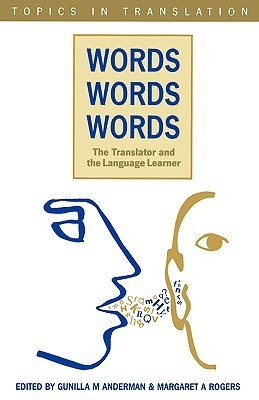 Words, Words, Words. The Translator and the Language by Gunilla M ...