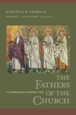Fathers Of The Church: A Comprehensive Introduction by Hubertus R ...