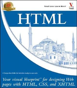 HTML: Your Visual Blueprint for Designing Web Pages with HTML, CSS, and ...
