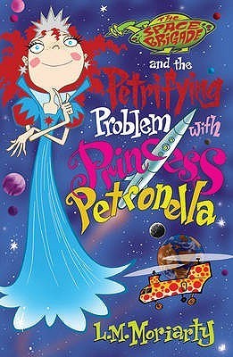 The Space Brigade and the Petrifying Problem with Princess Petronella ...