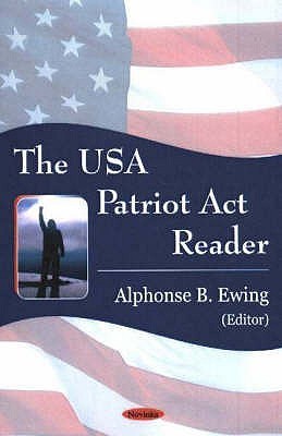 The USA Patriot Act Reader by Alphonse B. Ewing | Goodreads