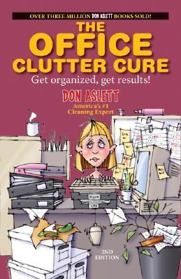 The Office Clutter Cure by Don Aslett | Goodreads