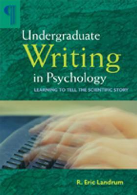 Undergraduate Writing in Psychology: Learning to Tell the Scientific ...