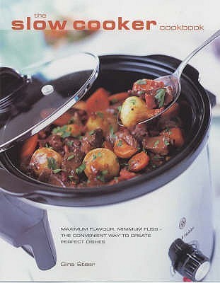 The Slow Cooker Cookbook by Gina Steer | Goodreads