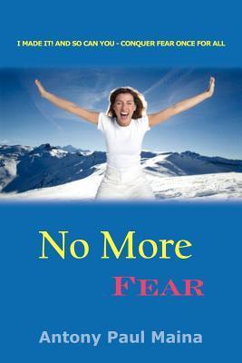 No More Fear by Antony Paul Maina | Goodreads