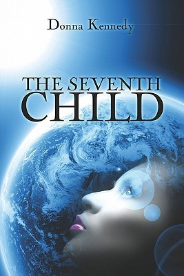 The Seventh Child by Donna Kennedy | Goodreads