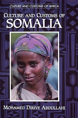 Culture and Customs of Somalia by Mohamed Diriye Abdullahi | Goodreads