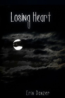 Losing Heart by Erin Danzer | Goodreads