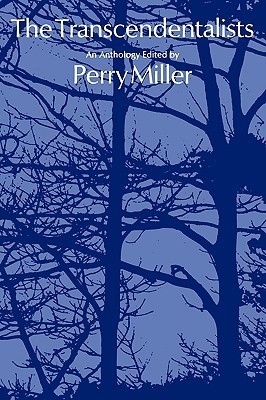 The Transcendentalists: An Anthology by Miller | Goodreads