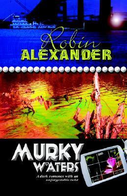 Murky Waters by Robin Alexander | Goodreads