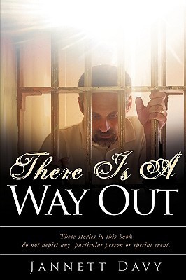 There Is a Way Out by Jannett Davy | Goodreads