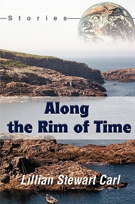 Along the Rim of Time by Lillian Stewart Carl | Goodreads