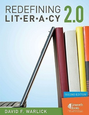 Redefining Literacy 2.0 by David F. Warlick | Goodreads