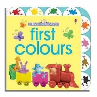 First Colours by Felicity Brooks | Goodreads