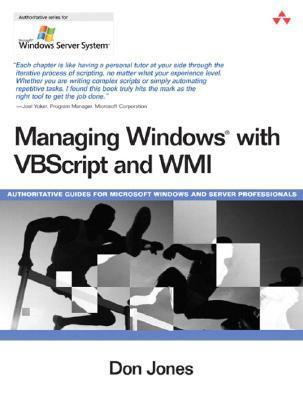 Managing Windows With Vbscript and Wmi by Don Jones | Goodreads