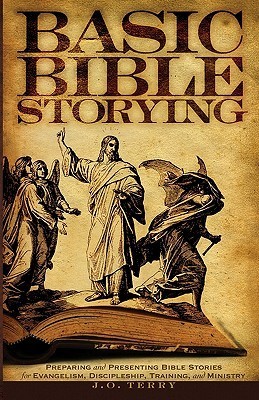 Basic Bible Storying: Preparing and Presenting Bible Stories for ...